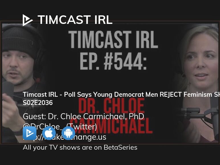 Watch Timcast IRL season 2 episode 2036 streaming