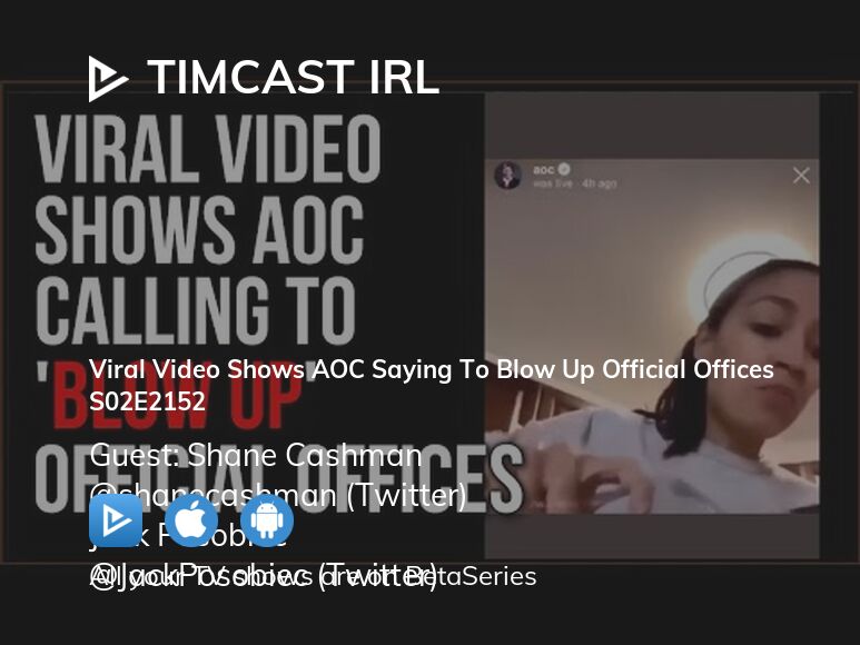 Watch Timcast IRL season 2 episode 2152 streaming