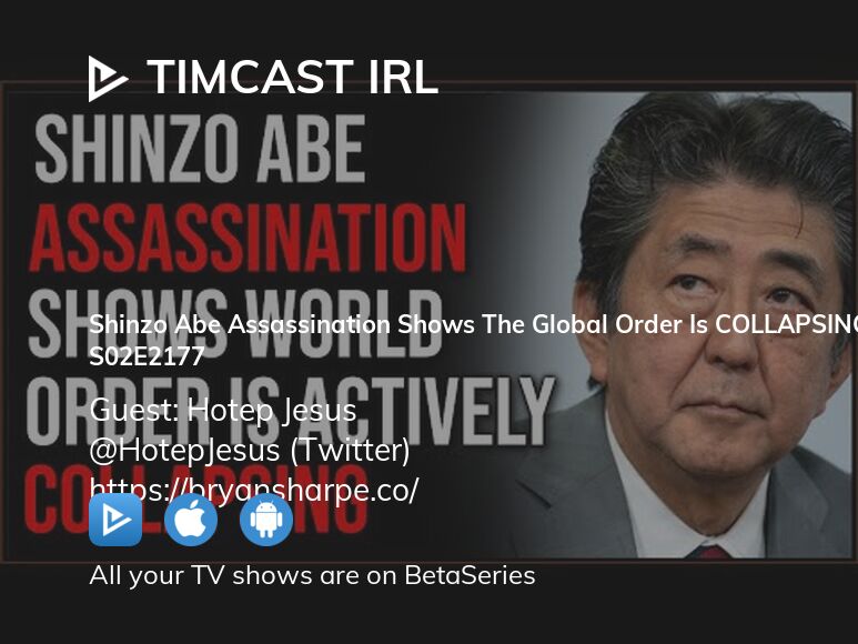 Watch Timcast IRL season 2 episode 2177 streaming