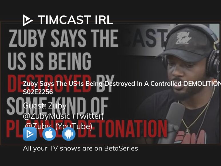Watch Timcast IRL season 2 episode 2256 streaming