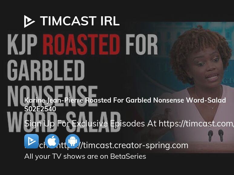 Watch Timcast IRL season 2 episode 2540 streaming