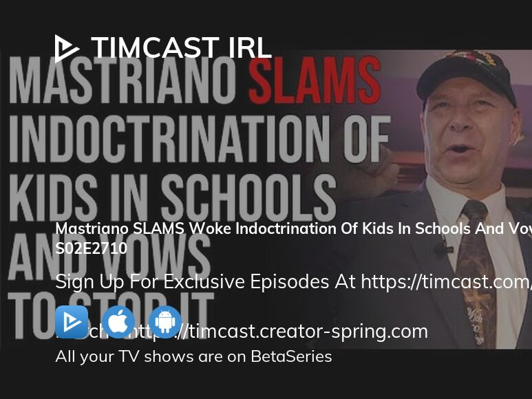 Watch Timcast IRL season 2 episode 2710 streaming