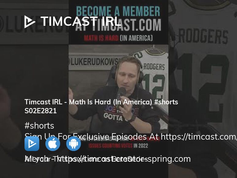 Watch Timcast IRL season 2 episode 2821 streaming