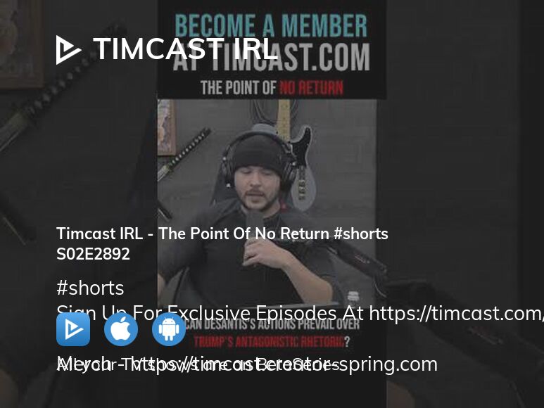 Watch Timcast IRL season 2 episode 2892 streaming