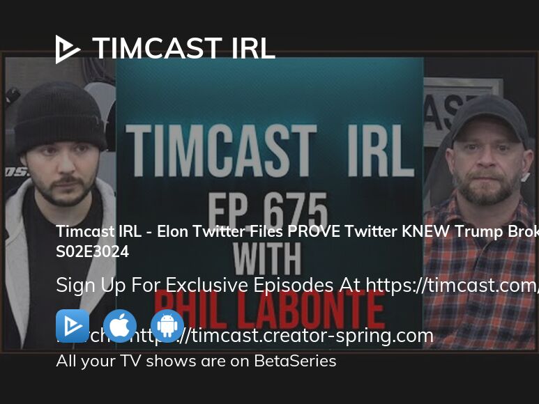 Watch Timcast IRL season 2 episode 3024 streaming