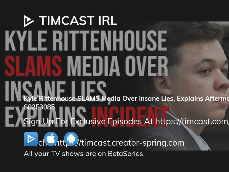Watch Timcast IRL season 2 episode 3085 streaming