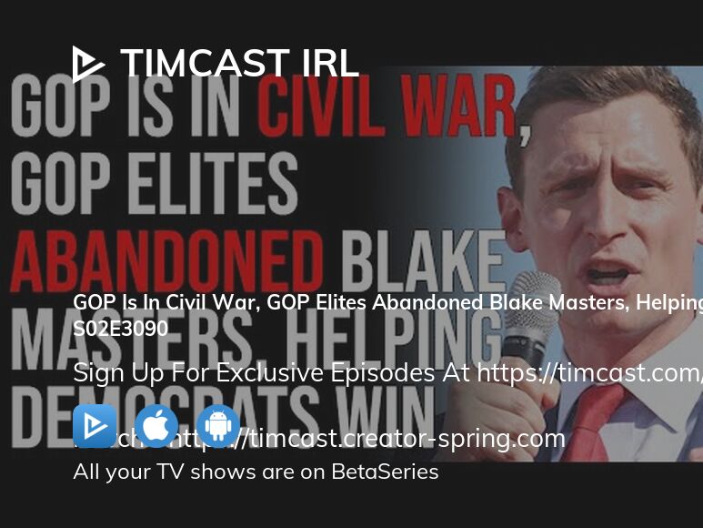 Watch Timcast IRL season 2 episode 3090 streaming