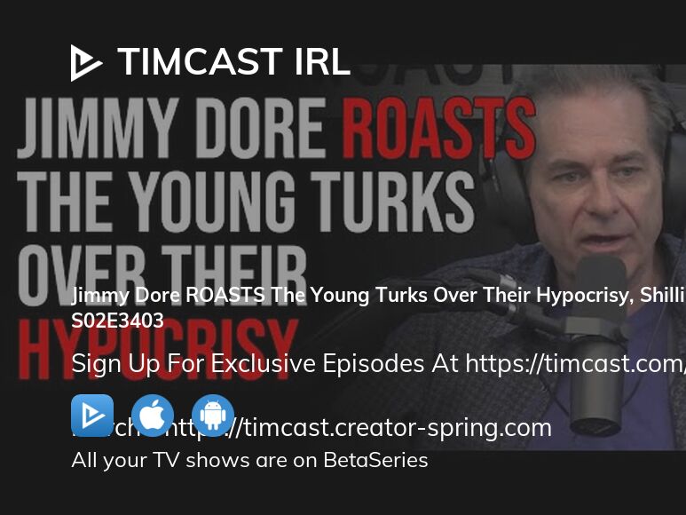 Watch Timcast IRL season 2 episode 3403 streaming