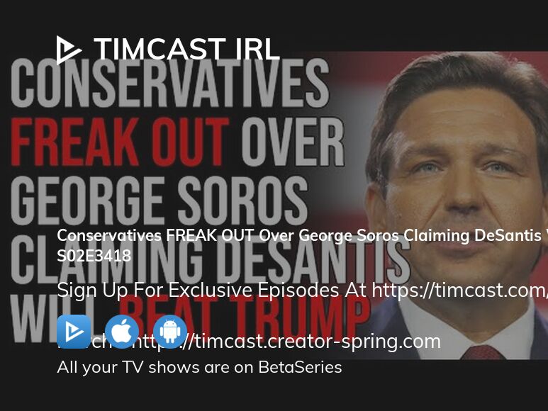 Watch Timcast IRL season 2 episode 3418 streaming