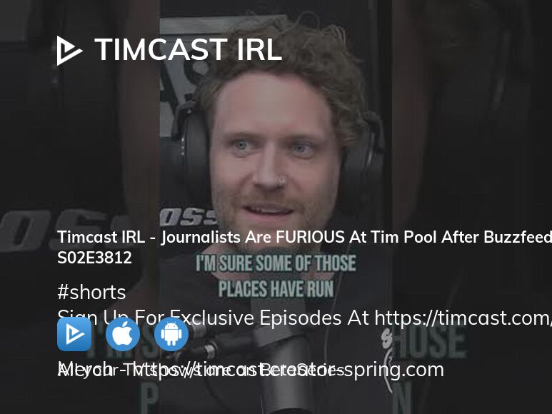 Watch Timcast IRL season 2 episode 3812 streaming