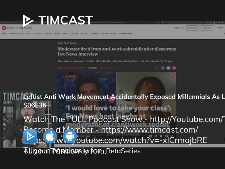 Watch Timcast season 6 episode 36 streaming