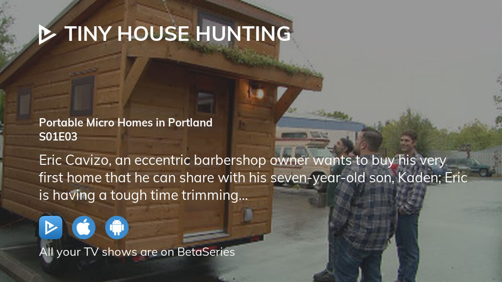 Where to watch Tiny House Hunting season 1 episode 3 full streaming ...