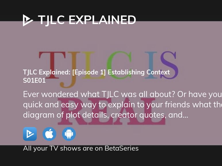 Watch TJLC Explained season 1 episode 1 streaming