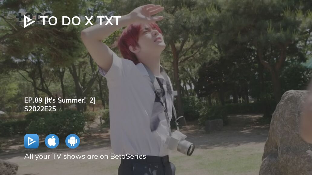 Watch TO DO X TXT season 2022 episode 25 streaming