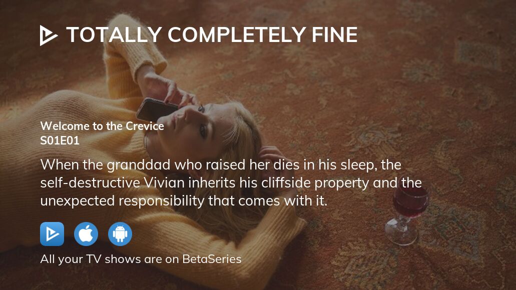 Watch Totally Completely Fine season 1 episode 1 streaming online ...