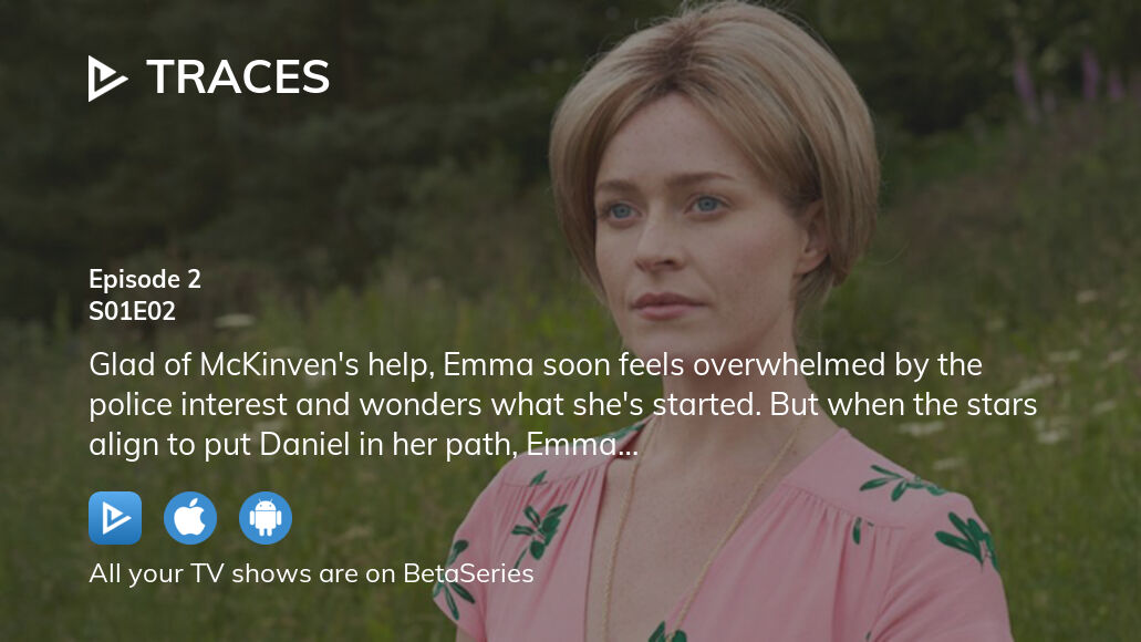 Where to watch Traces season 1 episode 2 full streaming? | BetaSeries.com