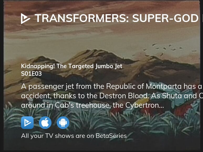 Watch Transformers: Super-God Masterforce season 1 episode 3 streaming