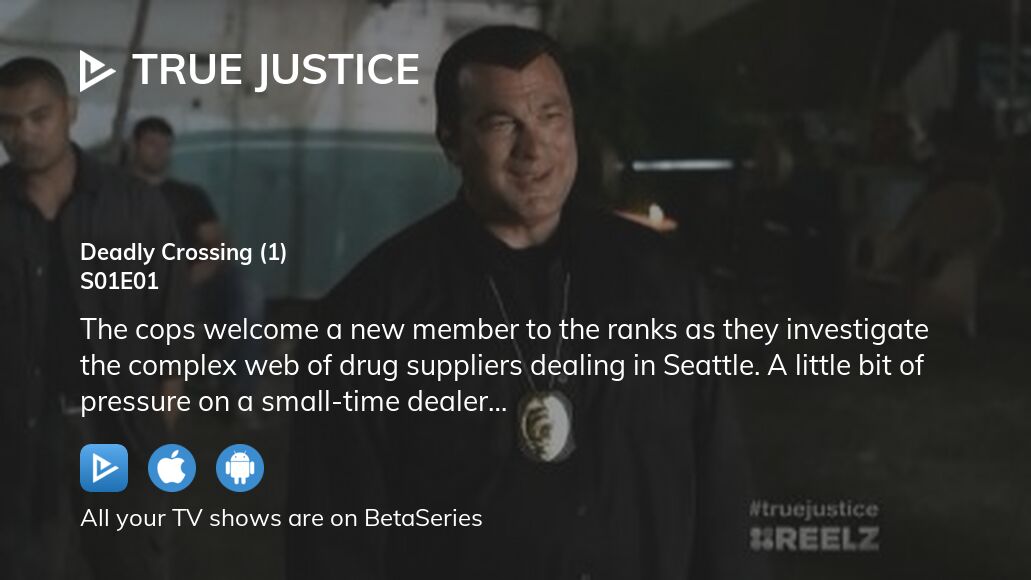 Watch True Justice season 1 episode 1 streaming