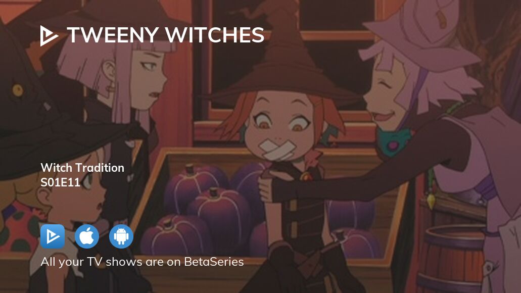 Watch Tweeny Witches season 1 episode 11 streaming