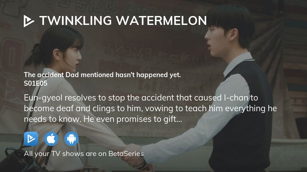 Watch Twinkling Watermelon season 1 episode 5 streaming