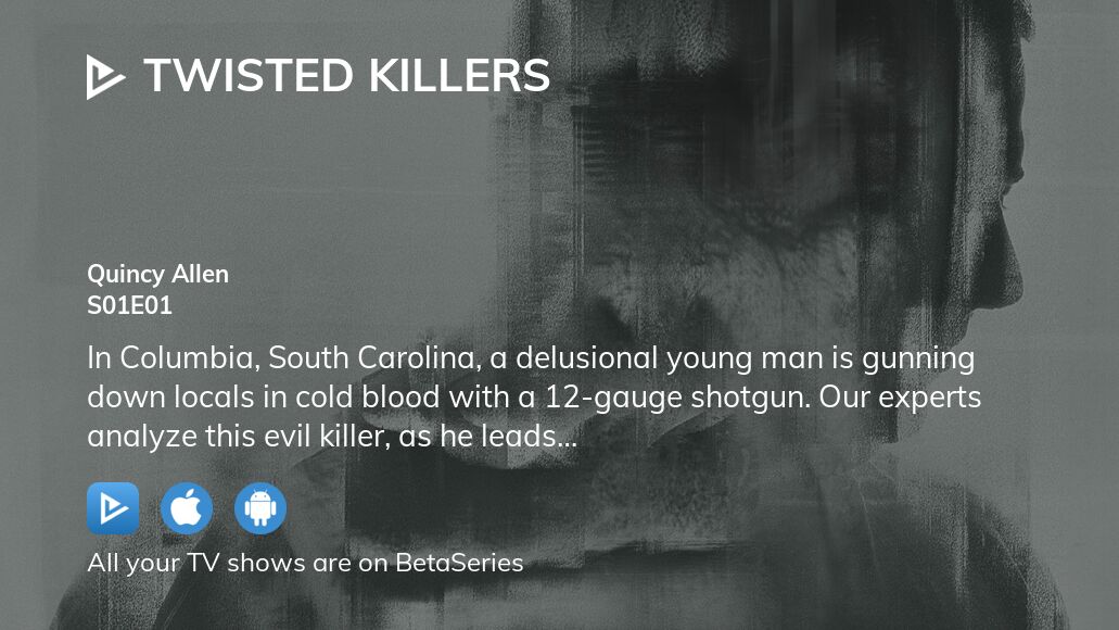 Watch Twisted Killers season 1 episode 1 streaming