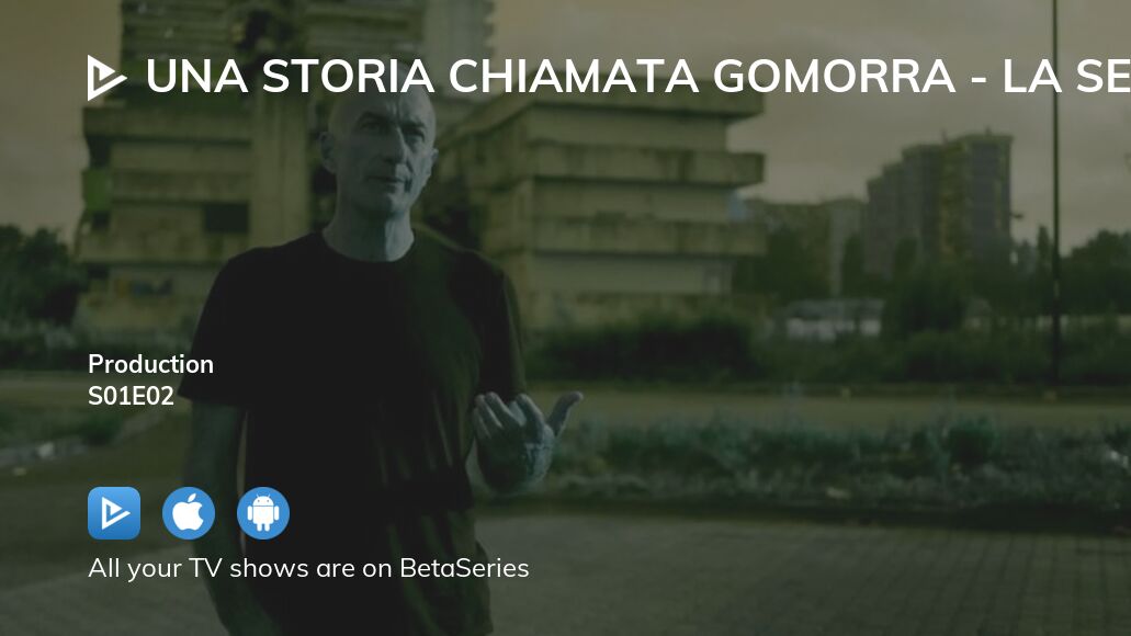 Watch A Story Called Gomorra season 1 episode 2 streaming