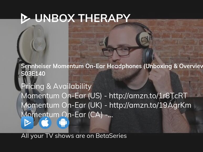 Watch Unbox Therapy season 3 episode 140 streaming