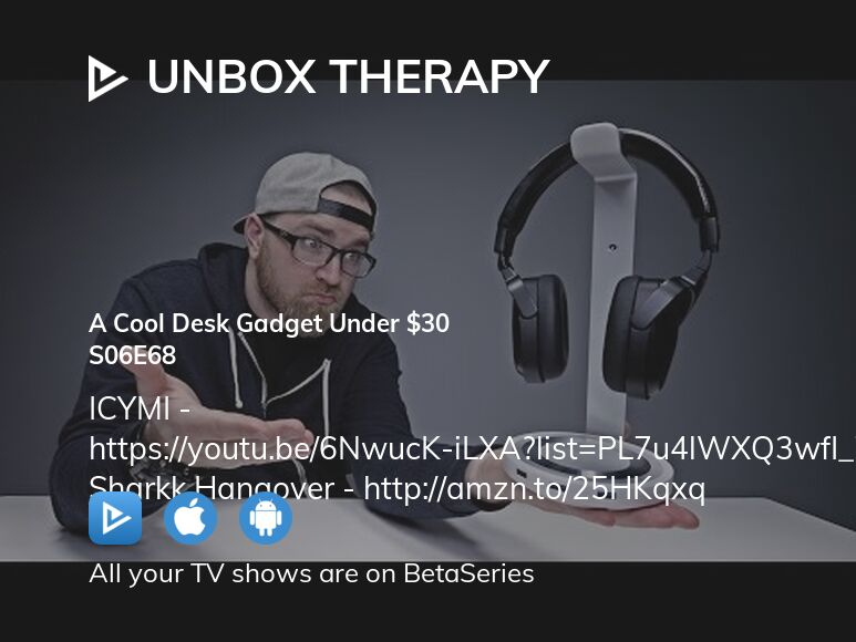 Watch Unbox Therapy season 6 episode 68 streaming