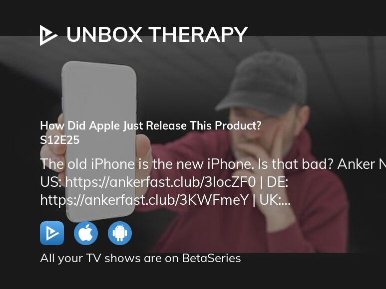 Watch Unbox Therapy season 12 episode 25 streaming