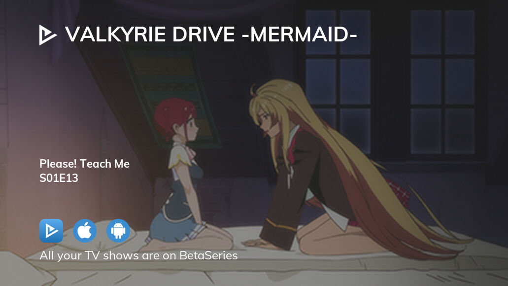 Watch Valkyrie Drive -Mermaid- season 1 episode 13 streaming