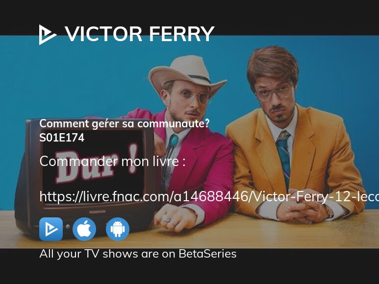 Where to watch Victor Ferry season 1 episode 174 full streaming? | BetaSeries.com