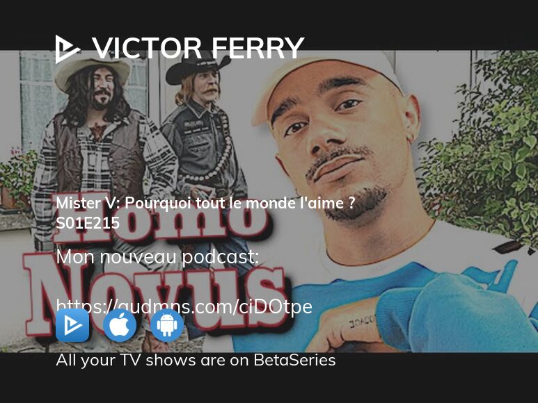 Watch Victor Ferry season 1 episode 215 streaming online | BetaSeries.com