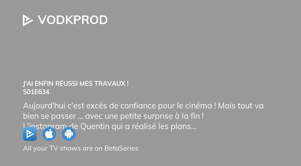 Watch VodkProd season 1 episode 634 streaming online | BetaSeries.com