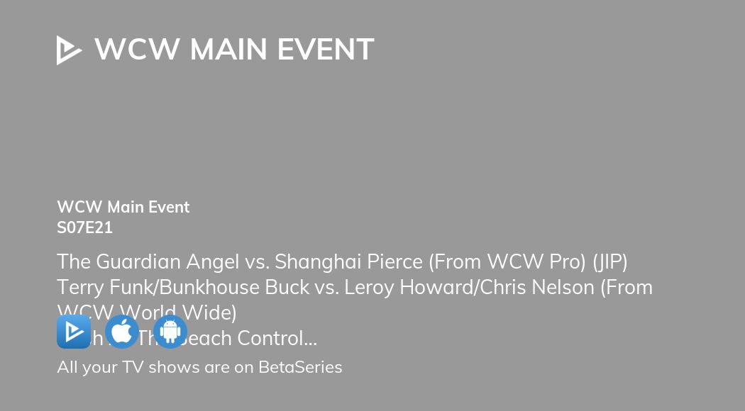 Watch WCW Main Event season 7 episode 21 streaming online | BetaSeries.com