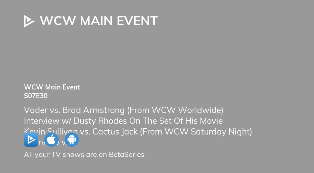 Watch WCW Main Event season 7 episode 30 streaming online | BetaSeries.com