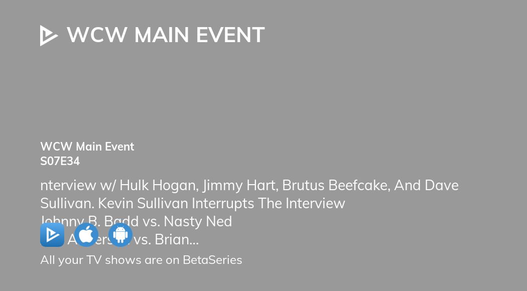Watch WCW Main Event season 7 episode 34 streaming online | BetaSeries.com