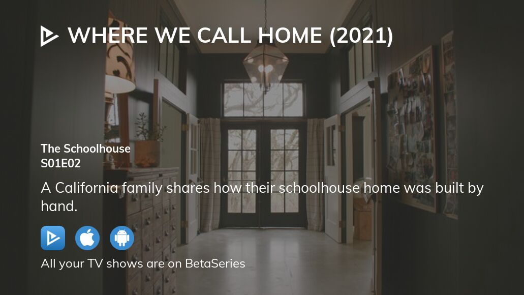 Watch Where We Call Home (2021) season 1 episode 2 streaming