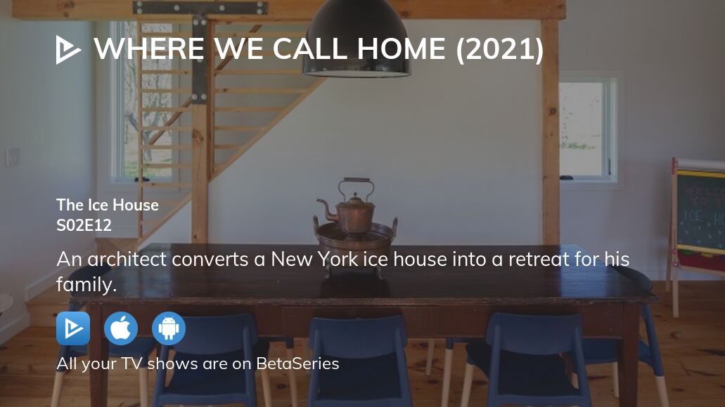 Watch Where We Call Home (2021) season 2 episode 12 streaming