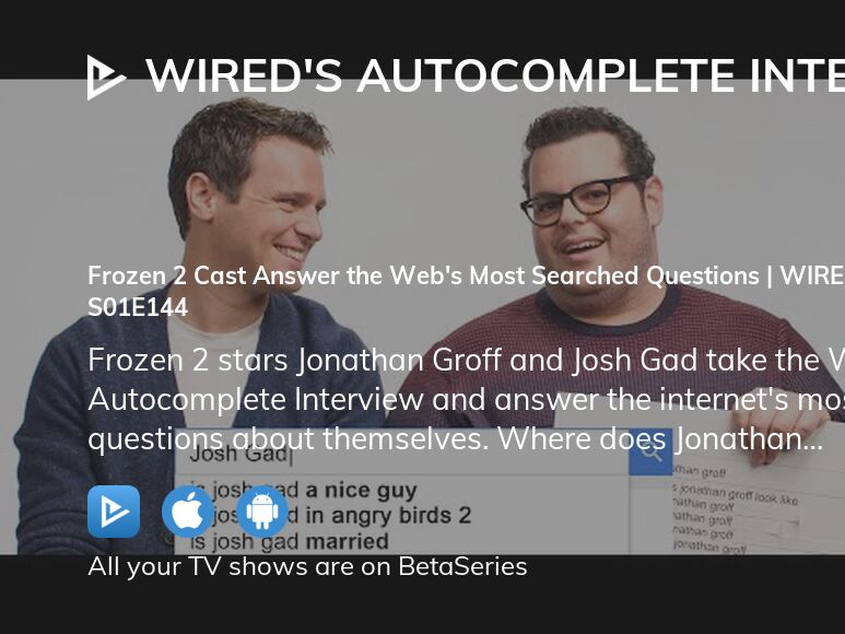 Where to watch WIRED's Autocomplete Interviews season 1 episode 144 ...