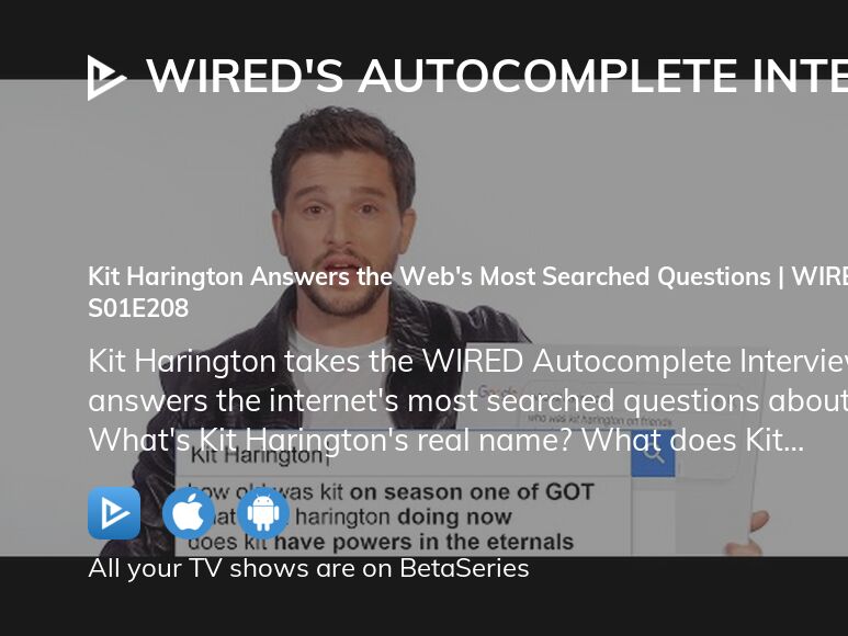 Watch WIRED's Autocomplete Interviews season 1 episode 208 streaming