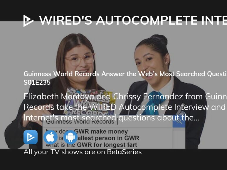 Watch WIRED's Autocomplete Interviews season 1 episode 235 streaming