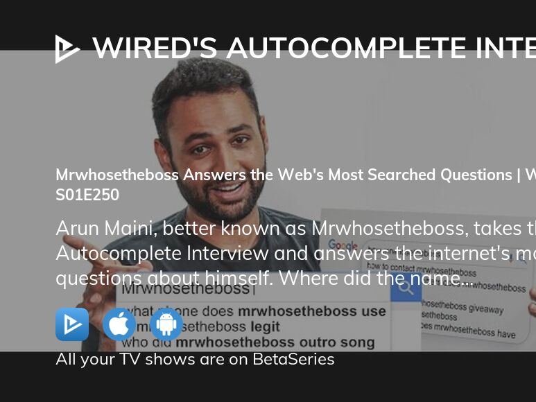 Watch WIRED's Autocomplete Interviews season 1 episode 250 streaming