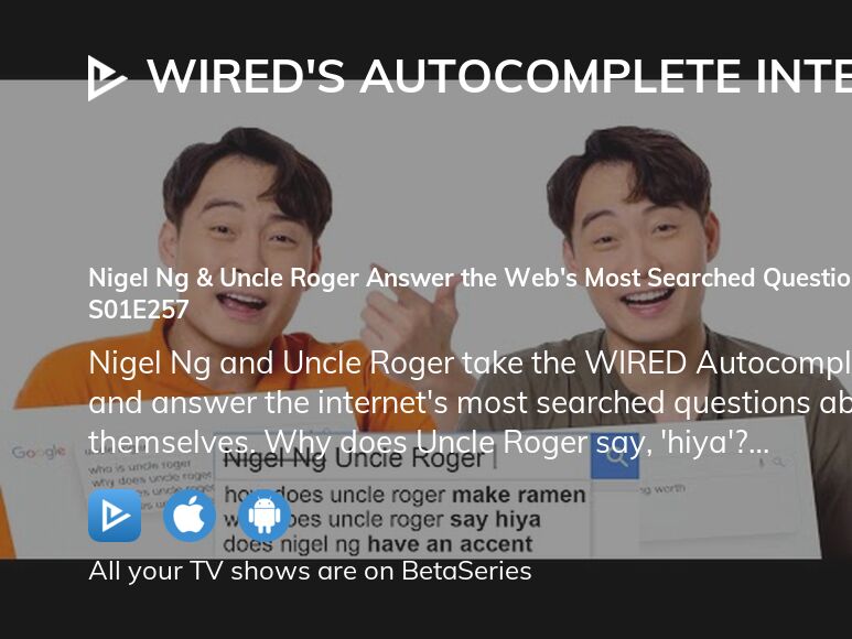 Where to watch WIRED's Autocomplete Interviews season 1 episode 257 ...