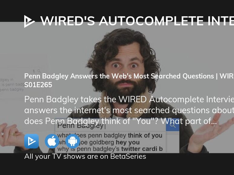 Watch WIRED's Autocomplete Interviews season 1 episode 265 streaming ...