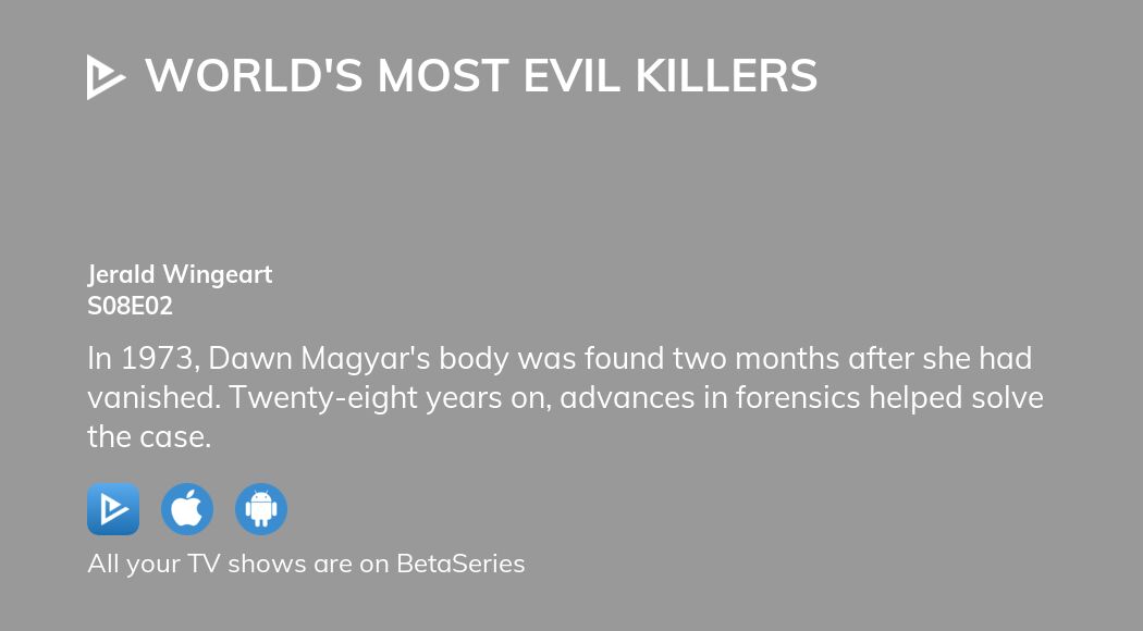 Where to watch World's Most Evil Killers season 8 episode 2 full ...