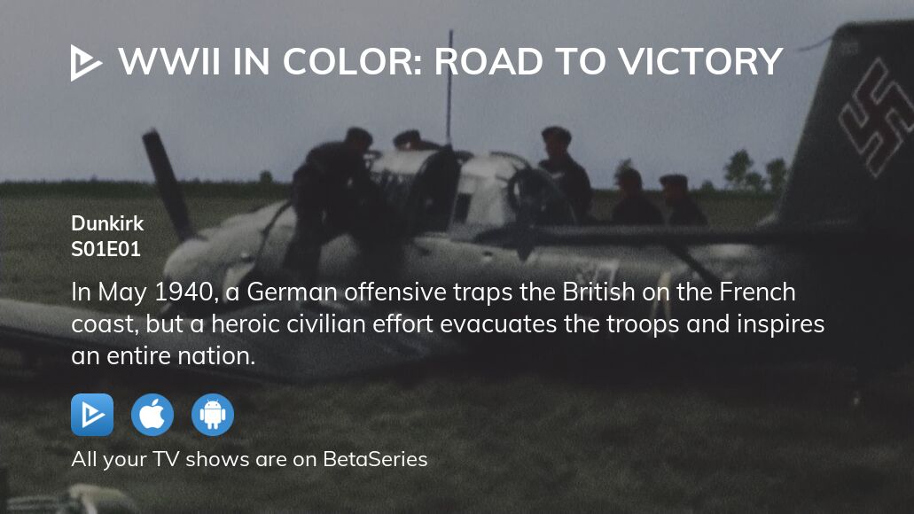 Watch WWII in Color: Road to Victory season 1 episode 1 streaming ...