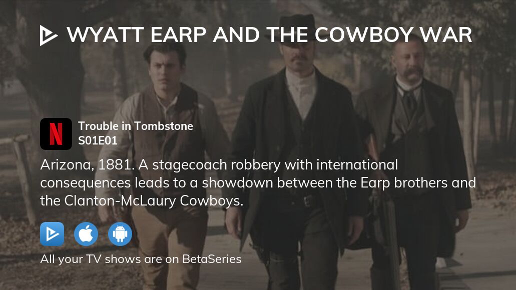 Watch Wyatt Earp and the Cowboy War season 1 episode 1 streaming