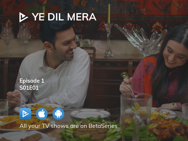 Watch Ye Dil Mera season 1 episode 1 streaming