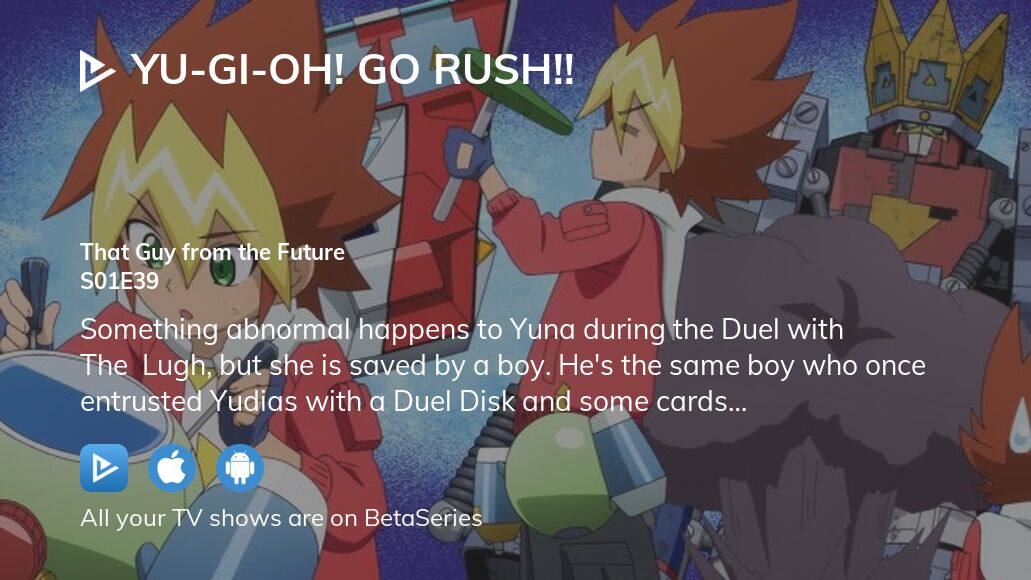 Watch Yu-Gi-Oh! Go Rush!! season 1 episode 39 streaming