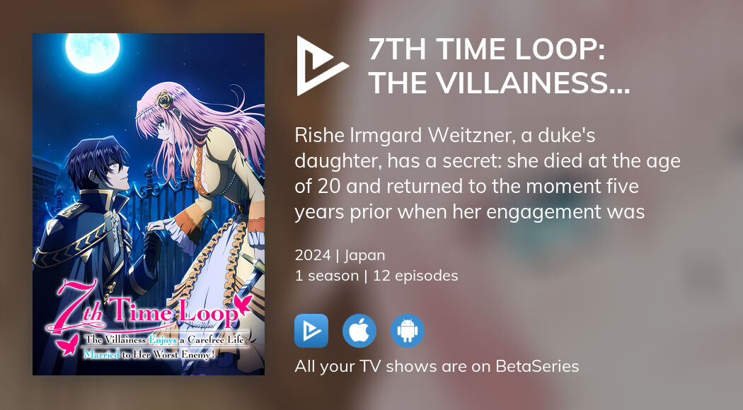 Watch 7th Time Loop: The Villainess Enjoys a Carefree Life Married to ...